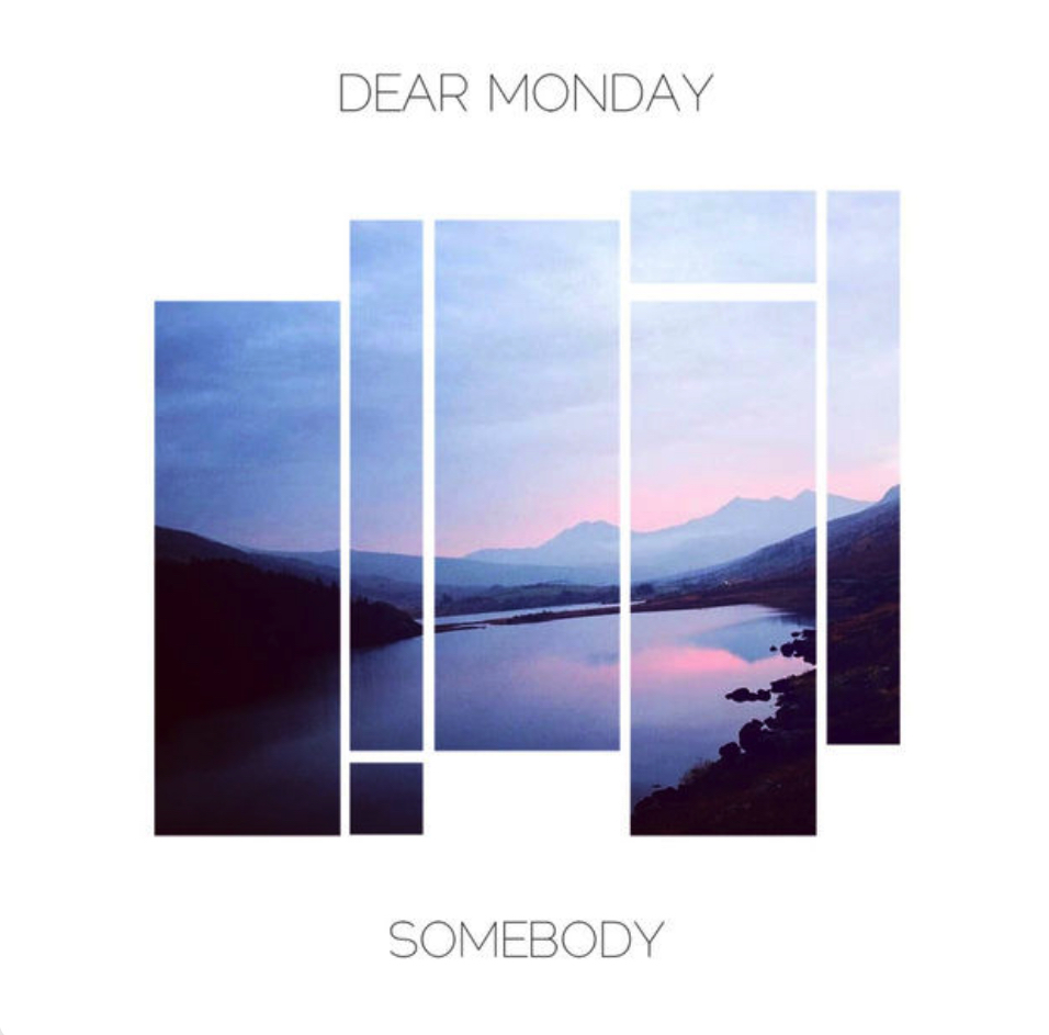 Dear Monday – Somebody (Review) – MoggBlog